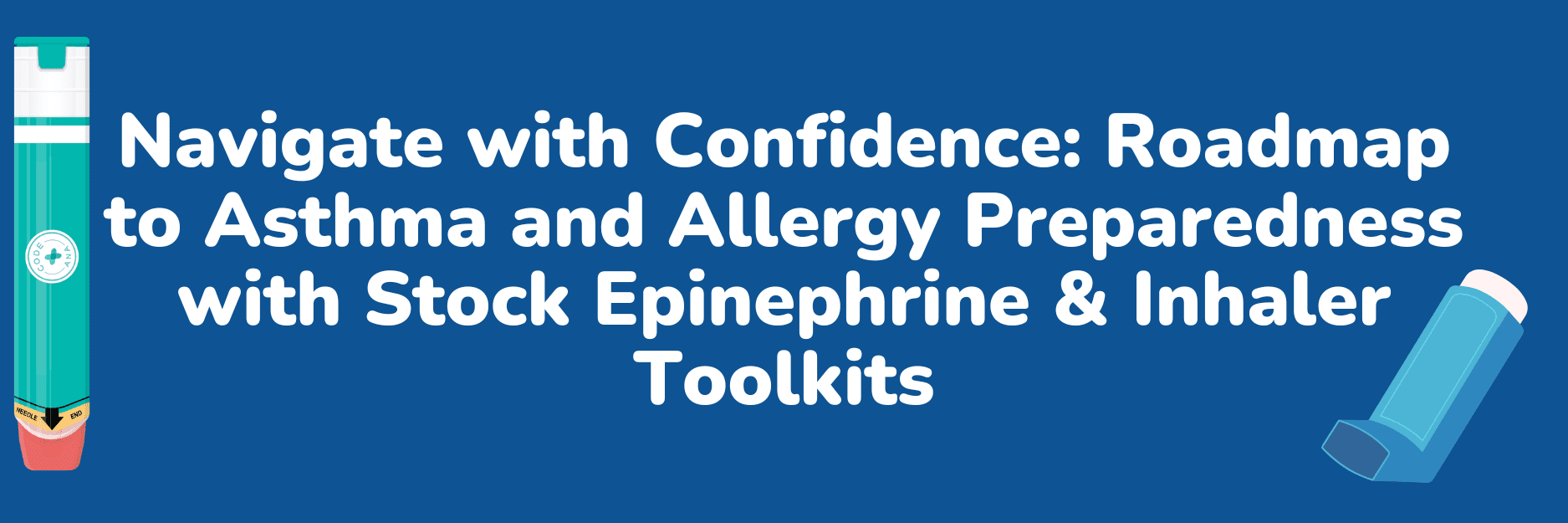Code Ana • Stock Epinephrine and Stock Inhaler Toolkit Webinar Registration